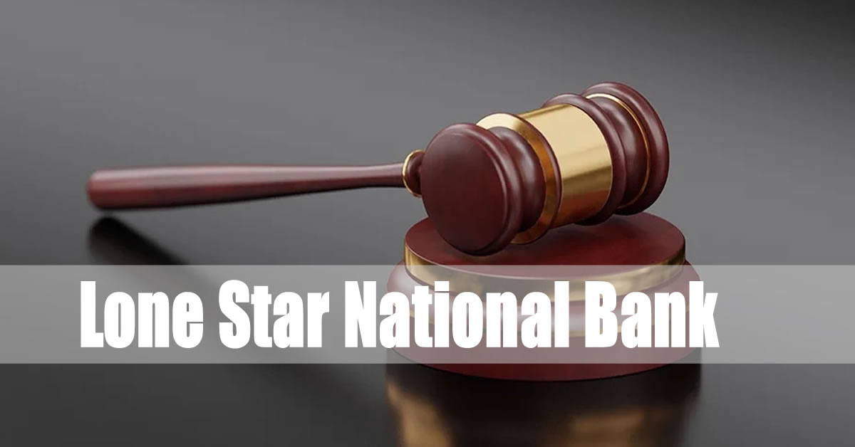 Investors Awarded $2.5 Million From Lone Star National Bank (LPL)